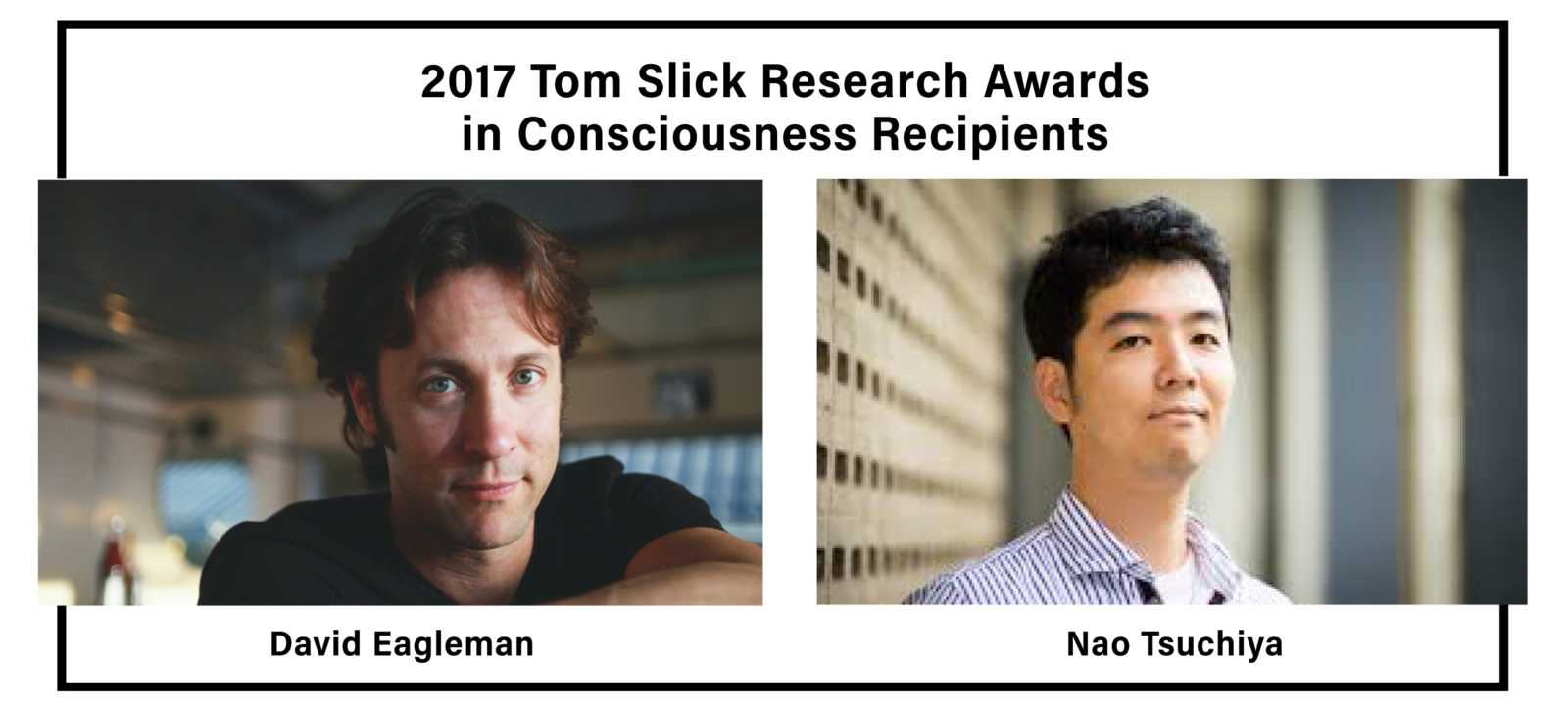 2017 Tom Slick Research Awards in Consciousness - Mind Science